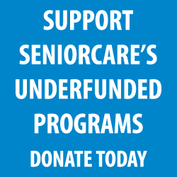 Will You Support SeniorCare's Underfunded Programs - SeniorCare Inc.